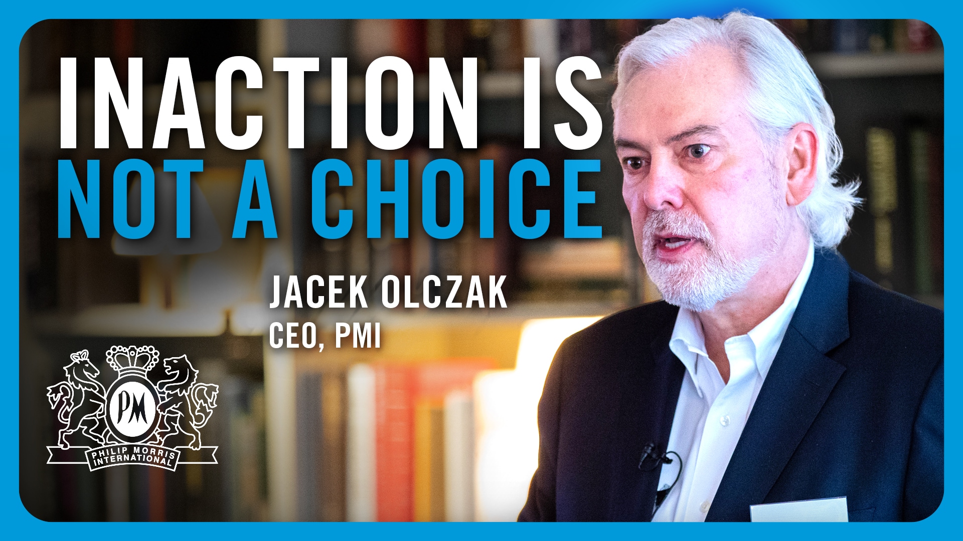 Inaction is not a choice | Video | PMI - Philip Morris International